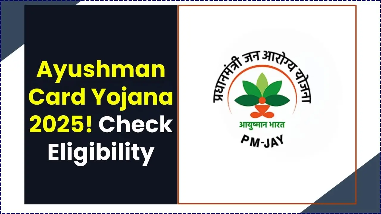 Ayushman Card Yojana 2025: How to Get ₹5 Lakh Free Medical Cover ...