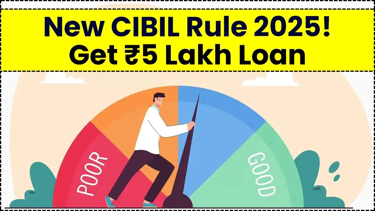 New CIBIL Rule: Get ₹5 Lakh Loan Easier Than Ever - niravindia.in