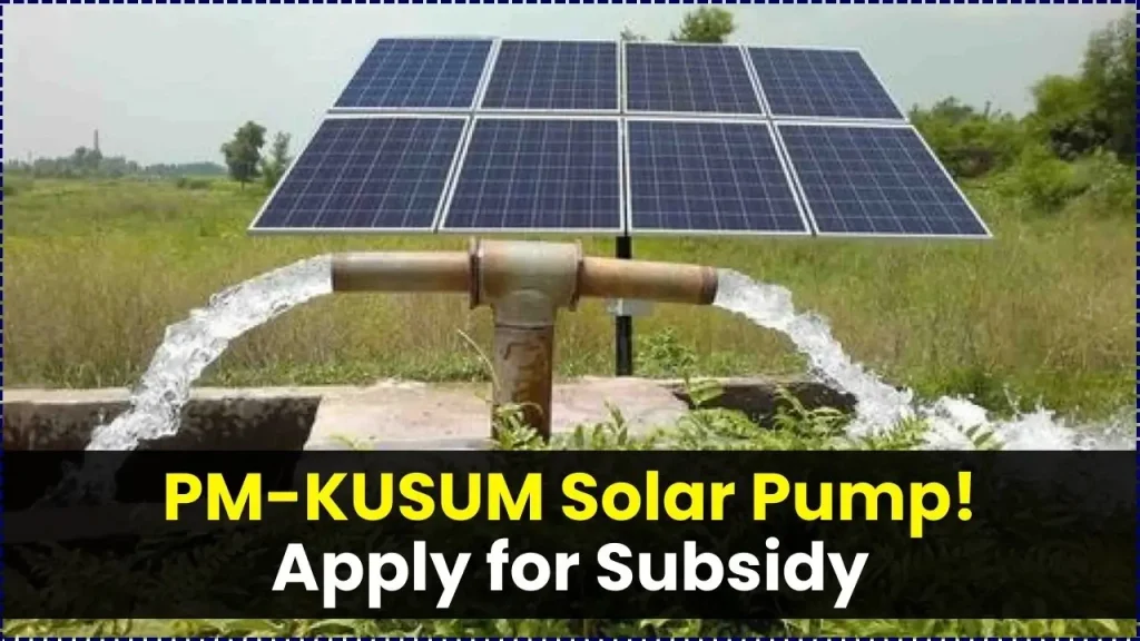 PM-KUSUM Solar Pump — Step-by-Step Guide to Apply for the Government Subsidy - niravindia.in