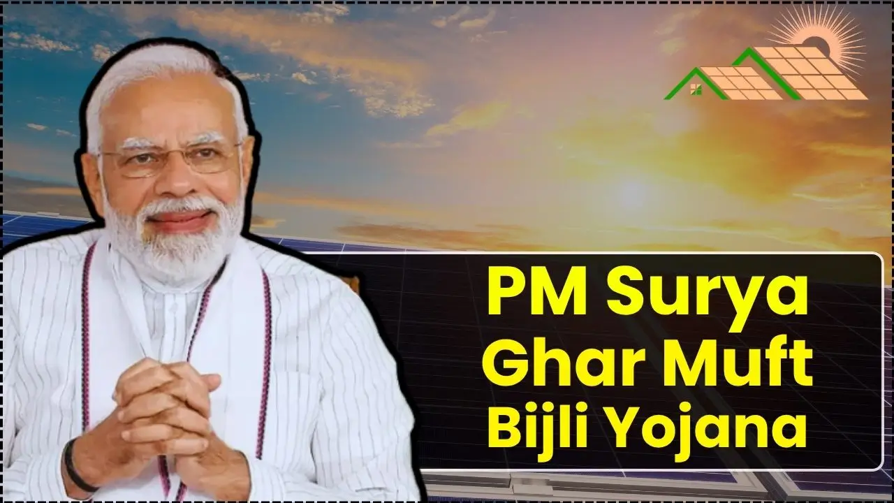 PM Surya Ghar Muft Bijli Yojana — Registration Process, Subsidy Details ...