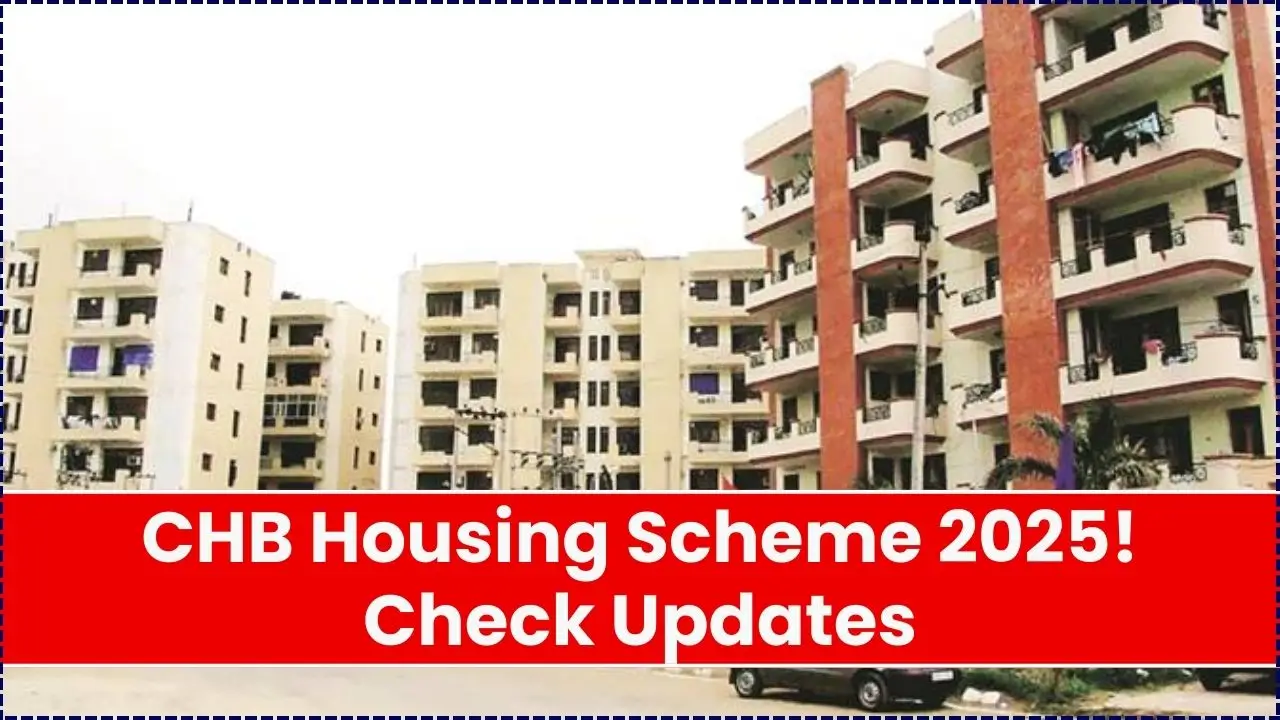 CHB Housing Scheme 2025 – 1,000 New Flats from EWS to 4BHK, Check Price ...