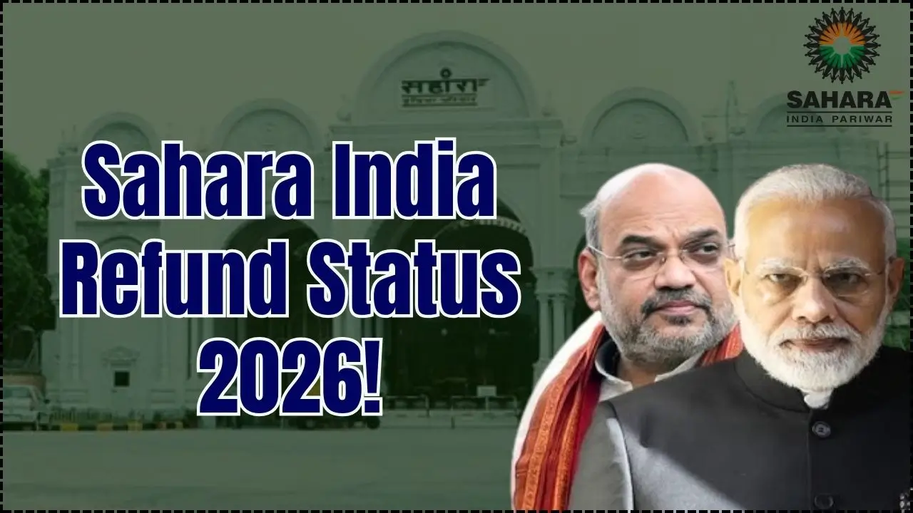 Sahara India Refund Status 2026 – Payments Begin from January 1, See ...