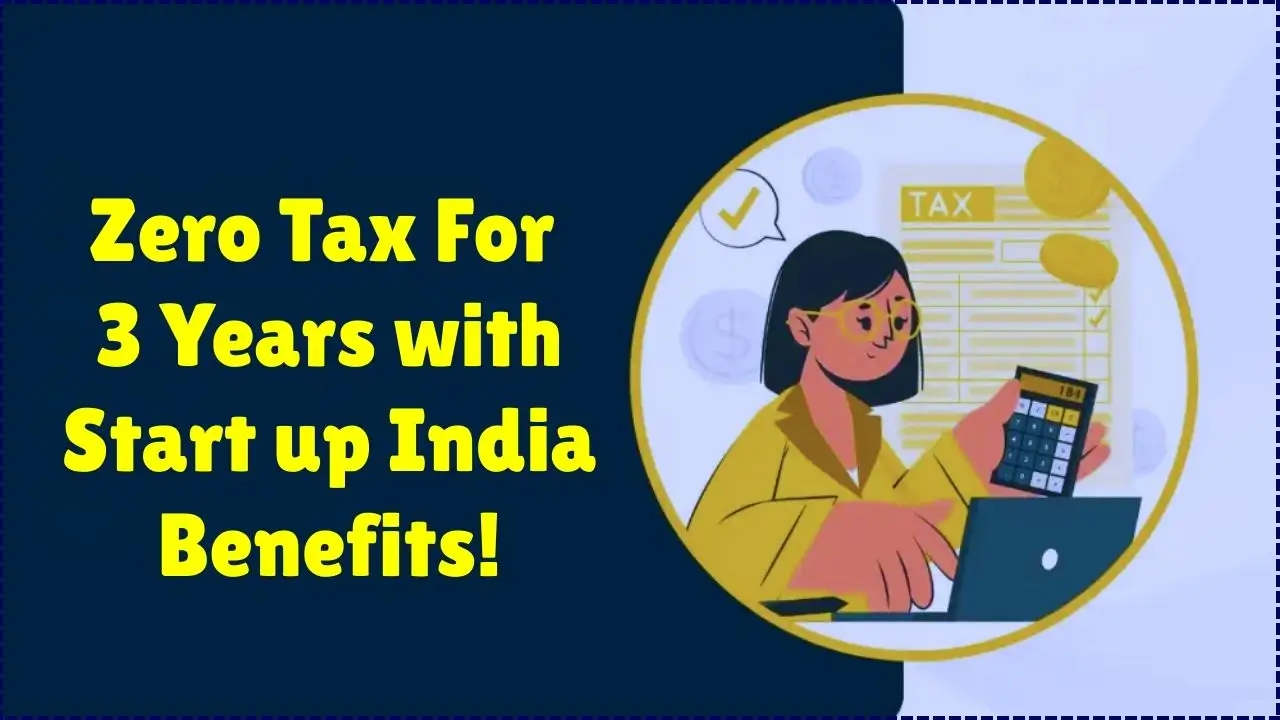 Start-up India Benefits: Three Legal Ways New Businesses Can Pay Zero ...