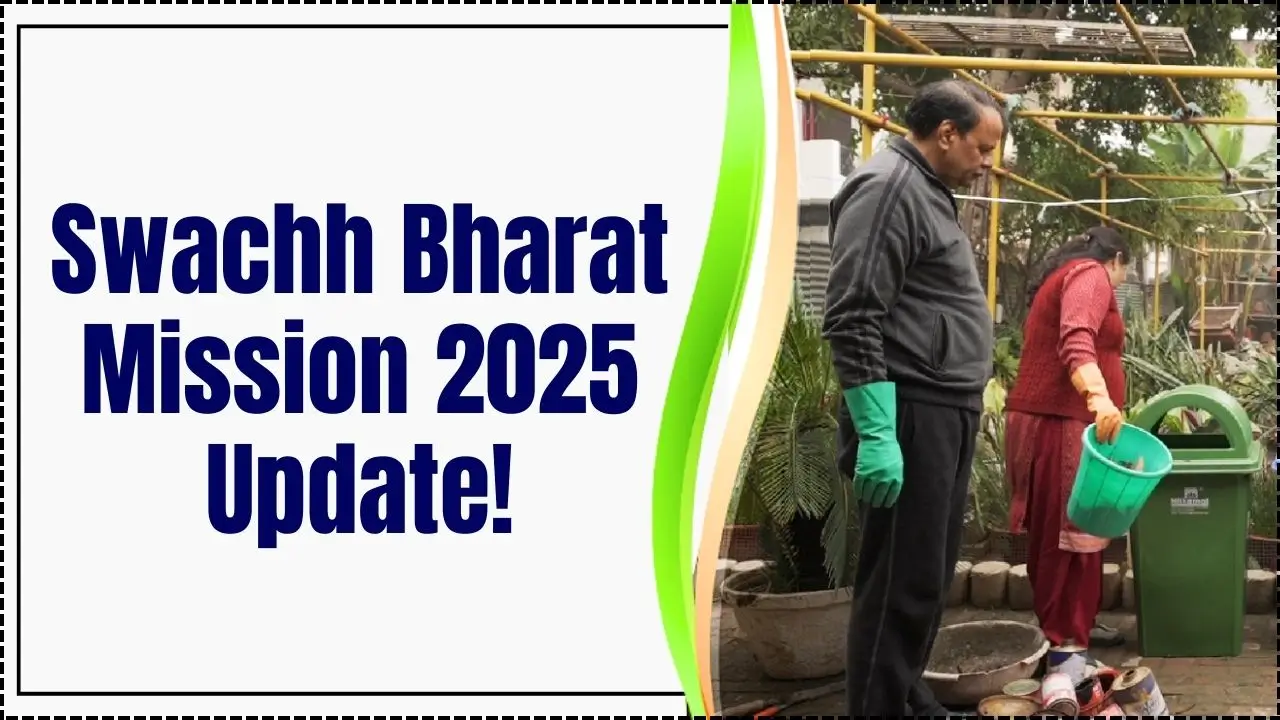 Swachh Bharat Mission 2025 Update: ODF, CSC Numbers, Best and Worst ...