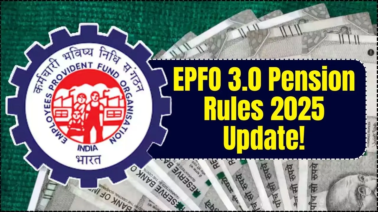 EPFO 3.0 Pension Rules – Faster Digital Claims and Higher Benefits ...
