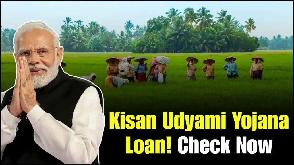 Kisan Udyami Yojana Loan – Farmers Can Now Get ₹50,000 to ₹10 Lakh ...