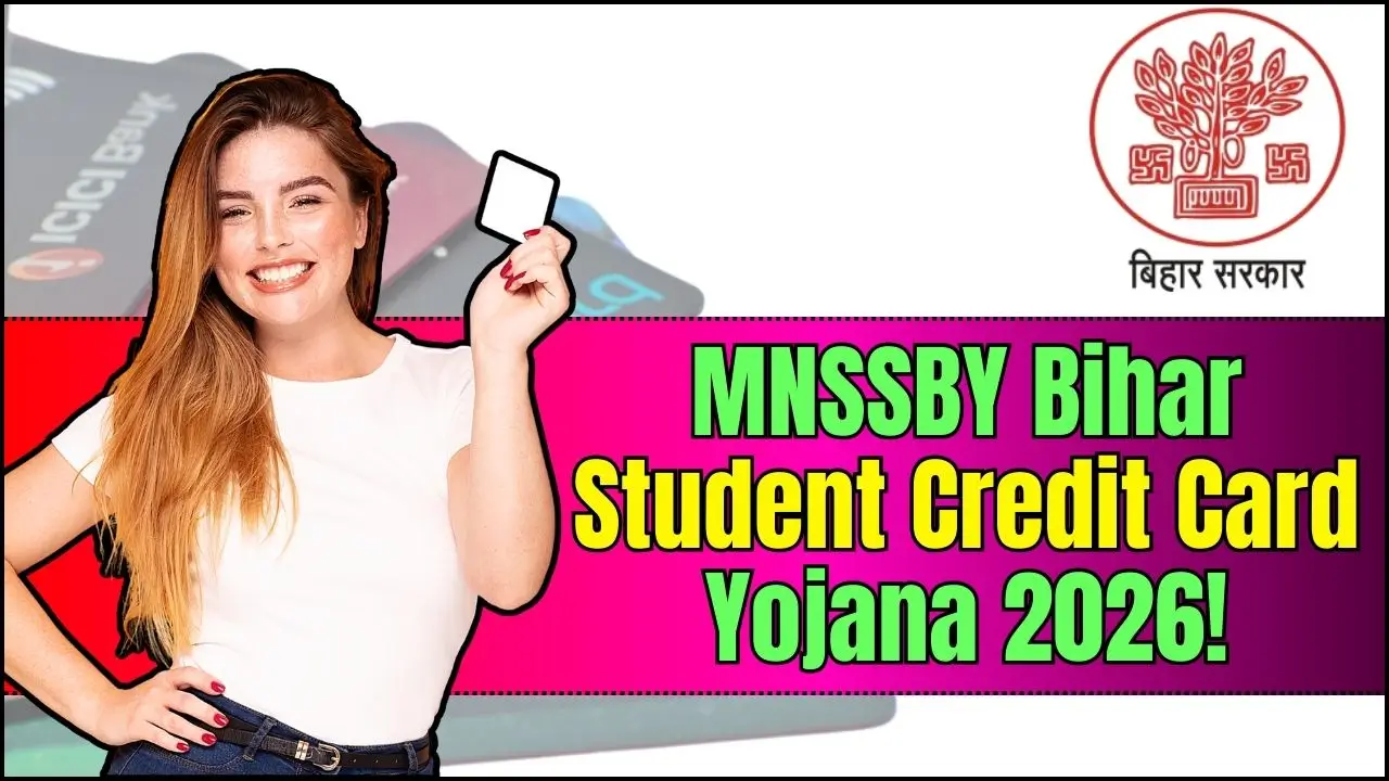 MNSSBY Bihar Student Credit Card Yojana 2026 – How to Apply and Track ...